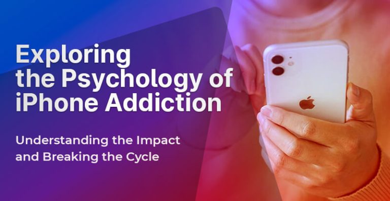 Exploring the Psychology of iPhone Addiction: Understanding the Impact ...